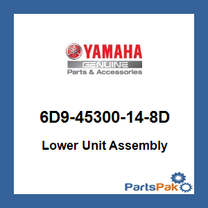 Yamaha 6D9-45300-14-8D Lower Unit Assembly (Yamaha Gray); Ne