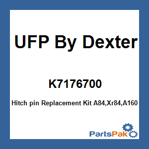 UFP By Dexter K7176700; Hitch pin Replacement Kit A84,Xr84,A160